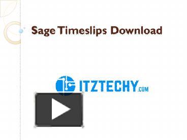 PPT – Sage Timeslips Download PowerPoint presentation | free to ...