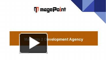PPT – magePoint - Magento 2 Development Agency PowerPoint presentation ...