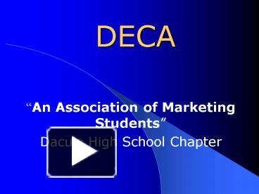 PPT – DECA PowerPoint presentation | free to view - id: 93960-MmQxM