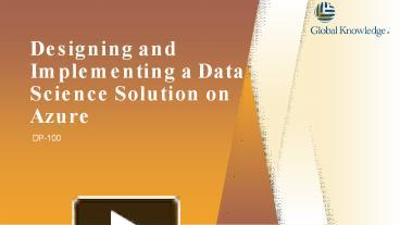 Designing and Implementing a Data Science Solution on Azure ...
