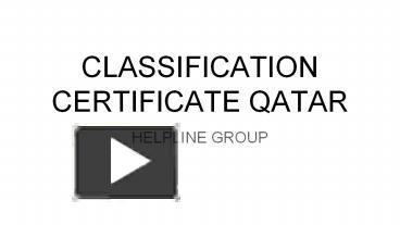PPT – Classification certificate qatar PowerPoint presentation | free ...