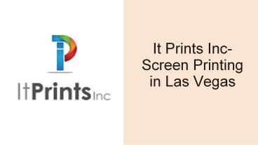 PPT – It Prints Inc Are The Best Quality Screen Printing & Embroidery ...