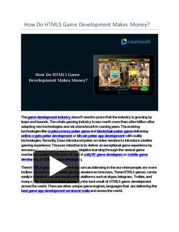 PPT – How Do HTML5 Game Development Makes Money? PowerPoint ...
