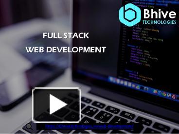 PPT – Full Stack Web Development_bhivetechnologies PowerPoint ...