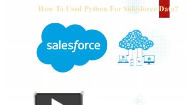 PPT – How To Used Python For Salesforce Data? PowerPoint presentation ...