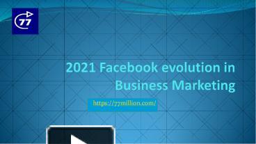 2021 Facebook evolution in Business Marketing presentation | free to ...