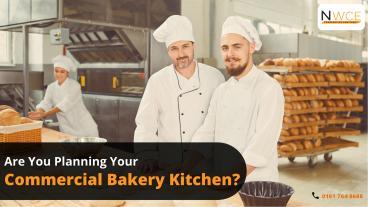 PPT – Are you planning your commercial bakery kitchen? NWCE Food ...