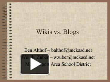 PPT – Wikis vs. Blogs PowerPoint presentation | free to view - id ...