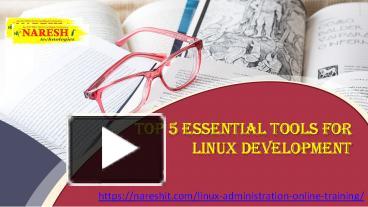 PPT – TOP 5 ESSENTIAL TOOLS FOR LINUX DEVELOPMENT PowerPoint ...