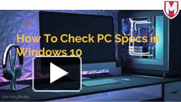 PPT – How To Check PC Specs in Windows 10 PowerPoint presentation ...