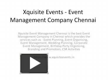 Xquisite Events - Event Management Company Chennai presentation | free ...