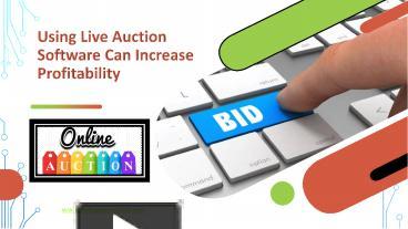 Using Live Auction Software Can Increase Profitability presentation ...