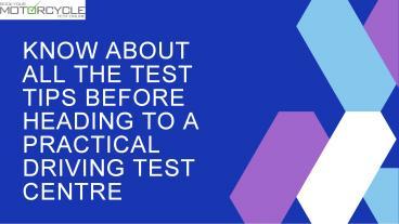 KNOW ABOUT ALL THE TEST TIPS BEFORE HEADING TO A PRACTICAL DRIVING TEST ...