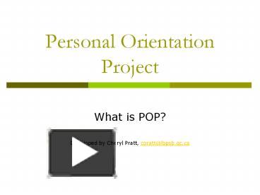 Personal Orientation Project presentation | free to view