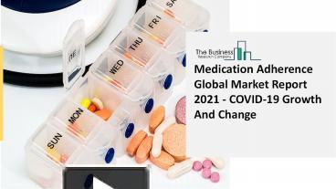 Global Medication Adherence Market Insights, Trends Sales, Supply ...