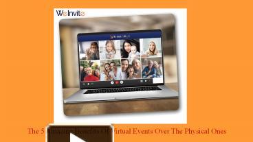 PPT – What Are Benefits Of Virtual Events Over The Physical Ones ...