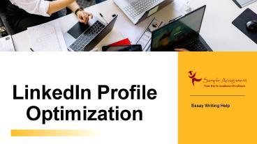 LinkedIn Profile Optimization | Sample Assignment presentation | free ...