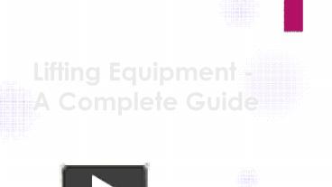 PPT – Lifting Equipment – A Complete Guide PowerPoint presentation ...
