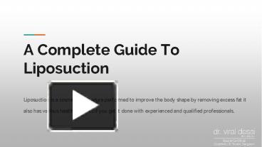 PPT – A Complete Guide To Liposuction PowerPoint presentation | free to ...