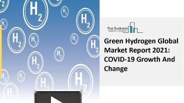 Green Hydrogen Market Overview and Forecasts Through 2030 presentation ...
