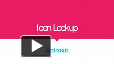 PPT – icon Lookup PowerPoint presentation | free to download - id ...