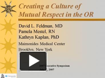 Creating a Culture of Mutual Respect in the OR presentation | free to view