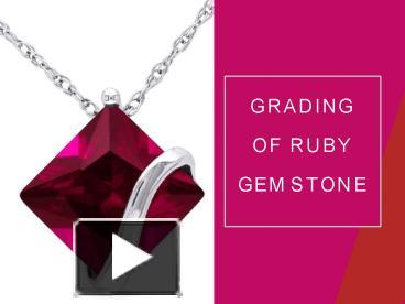 PPT – Grading Of Ruby Gemstone PowerPoint presentation | free to ...