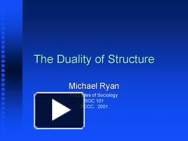 PPT – The Duality of Structure PowerPoint presentation | free to view ...