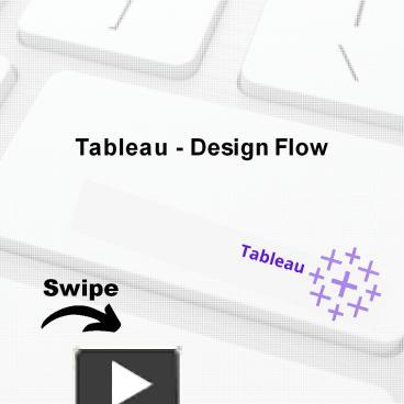 Tableau - Design Flow presentation | free to download