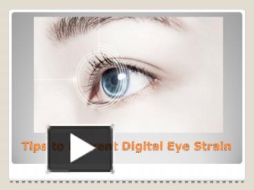 Tips to Prevent Digital Eye Strain presentation | free to download