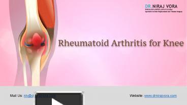 PPT – Rheumatoid Arthritis for knee | Dr Niraj Vora PowerPoint ...
