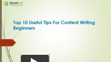 PPT – Top 10 Useful Tips For Content Writing Beginners PowerPoint ...