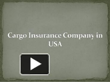 PPT – Cargo Insurance company in USA PowerPoint presentation | free to ...