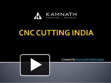 PPT – CNC Cutting India PowerPoint presentation | free to download - id ...