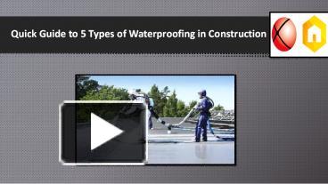 Quick Guide to 5 Types of Waterproofing in Construction presentation ...