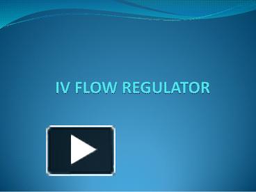 IV FLOW REGULATOR presentation | free to download