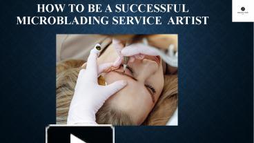 PPT – How to be a successful Microblading Artist PowerPoint ...