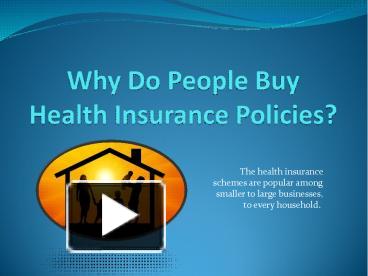 Why Do People Buy Health Insurance Policies? presentation | free to ...