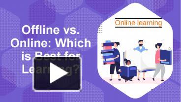 Online Classes vs Offline Classes: Which is Best for Learning? - ViDU ...