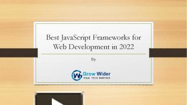 The Best JavaScript Frameworks for web development in 2022 presentation ...
