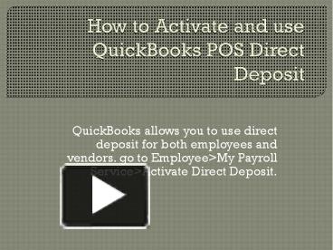 How to Set up Direct Deposit in QuickBooks Desktop presentation | free ...