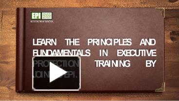 Learn the principles and fundamentals in executive protection training ...