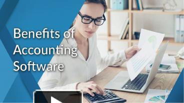 Benefits of Accounting Software: Examples of Leading Solutions ...
