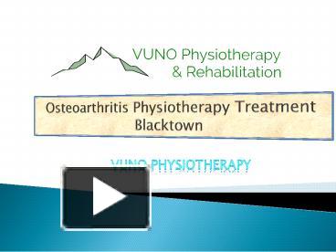 Osteoarthritis Physiotherapy Treatment Blacktown presentation | free to ...