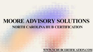 North Carolina State Hub Certification, NC Hub Certified presentation ...