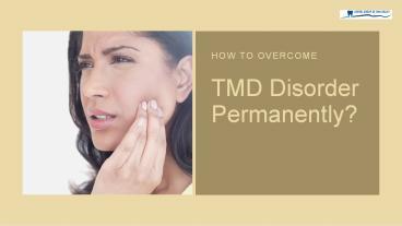 PPT – How to Overcome TMD Disorder Permanently PowerPoint presentation ...