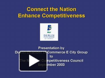 PPT – Connect the Nation Enhance Competitiveness PowerPoint ...