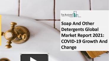 PPT – Soap And Other Detergents Market 2021 - SWOT Analysis, Key ...
