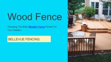 Choosing The Best Wooden Fence Panels For Your Garden presentation ...