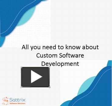 All you need to know about Custom Software Development presentation ...